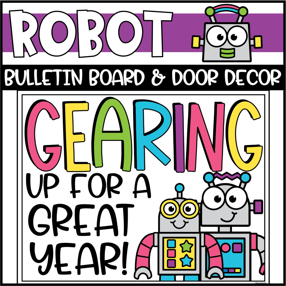 Robot Bulletin Board or Door Decoration – Teaching with Briana Beverly
