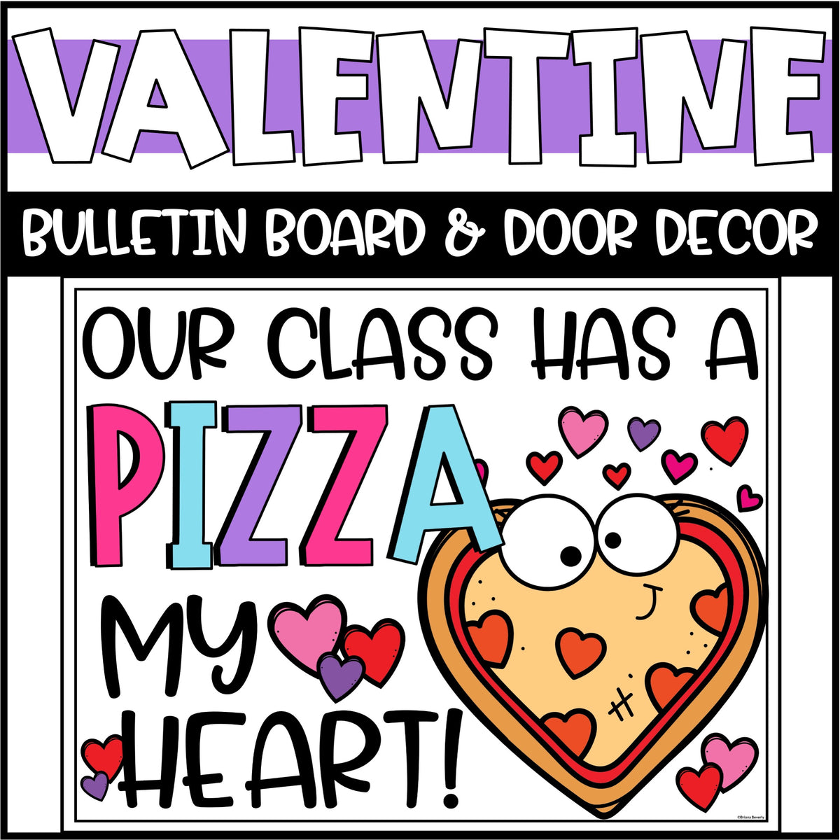 Valentines Day Bulletin Board or Door Decoration - Pizza My Heart ...
