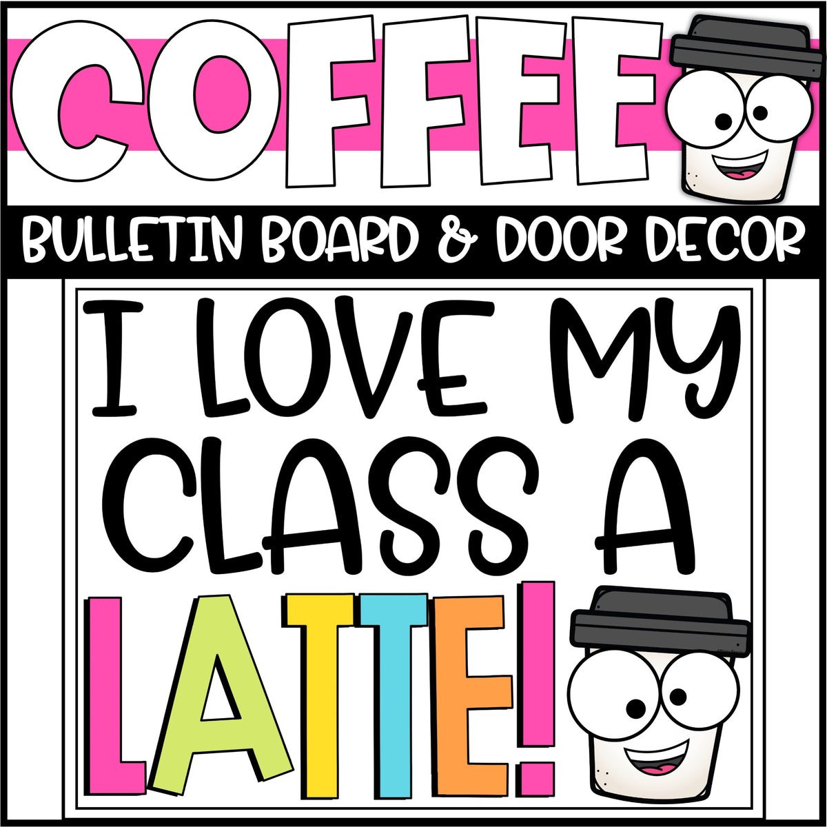 Coffee Latte Bulletin Board or Door Decoration – Teaching with Briana ...