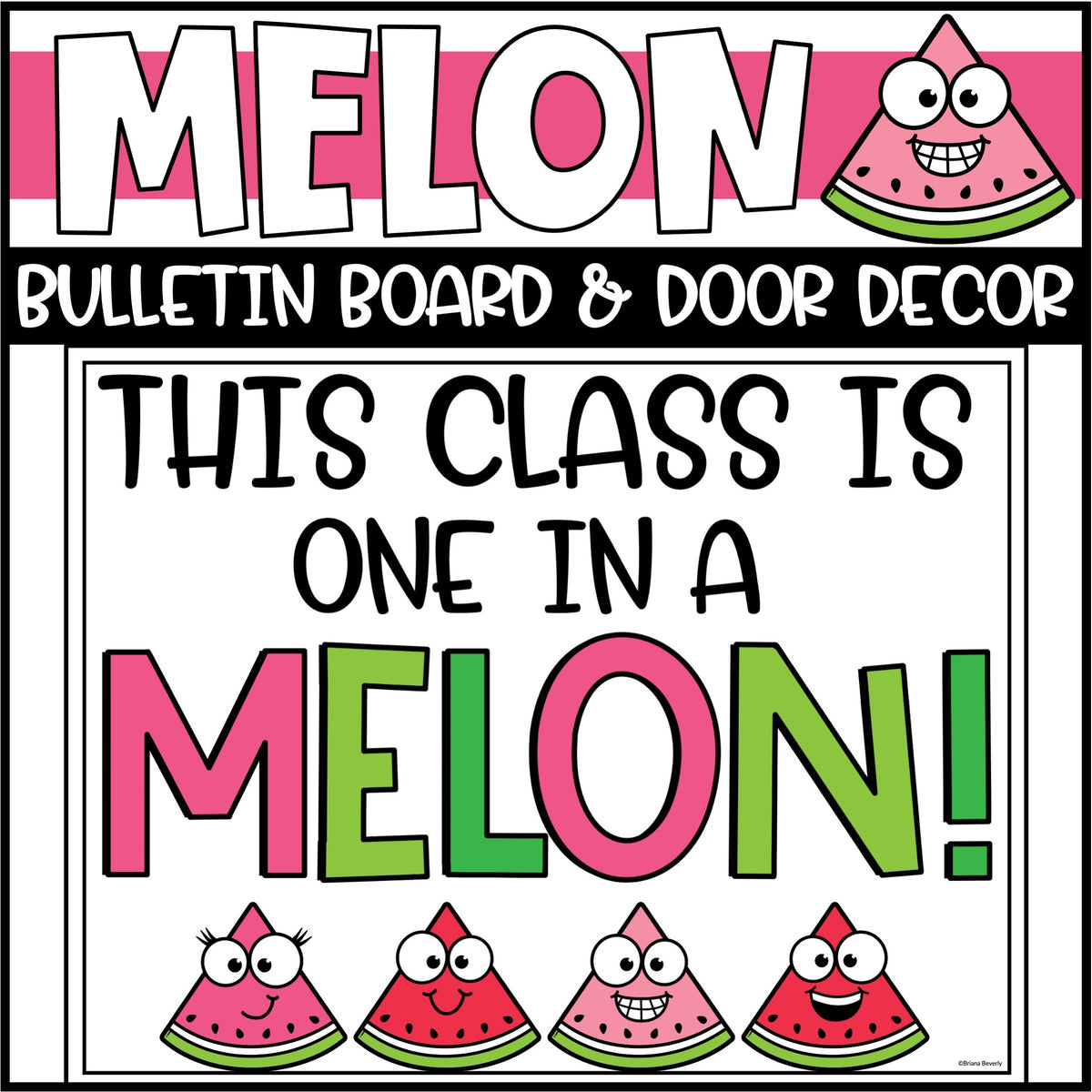 Watermelon Bulletin Board or Door Decoration – Teaching with Briana Beverly